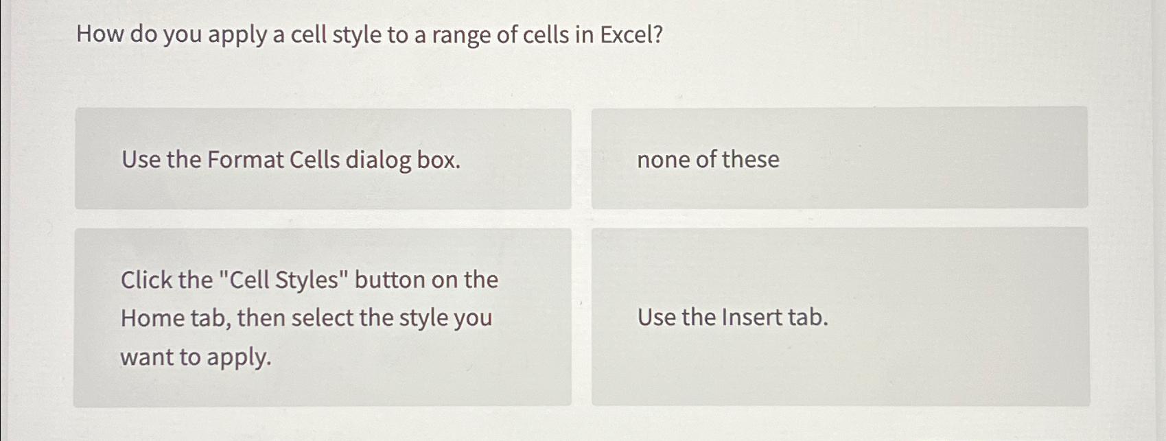 Solved How do you apply a cell style to a range of cells in | Chegg.com