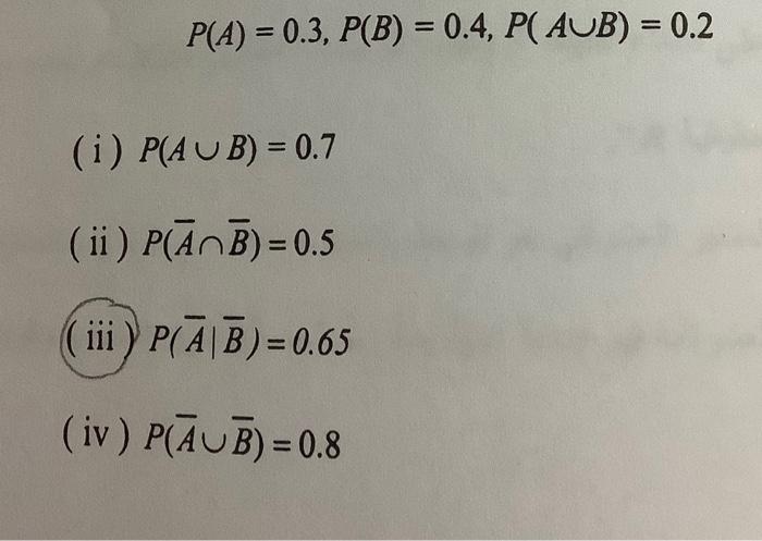 Solved P(A) = 0.3, P(B) = 0.4, P( AUB) = 0.2 (i) P(AUB) = | Chegg.com