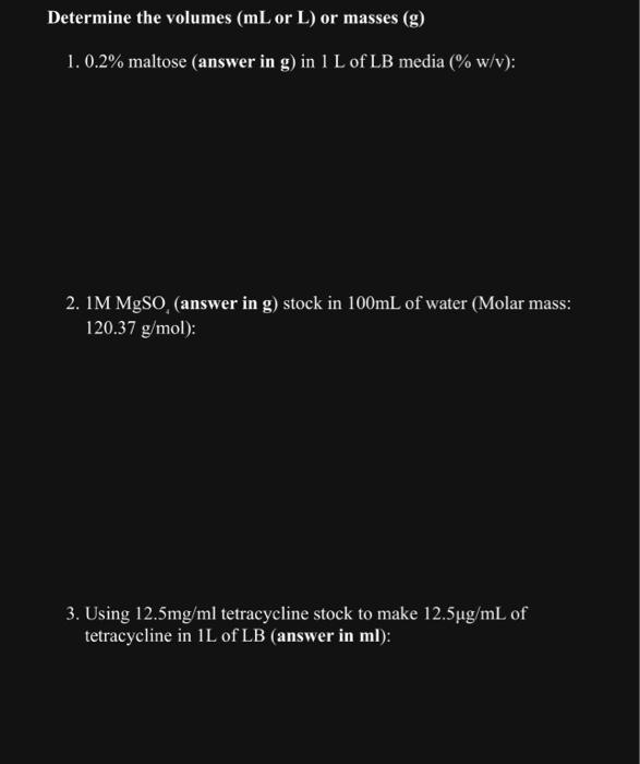Solved Determine the volumes ( mL or L) or masses (g) 1. | Chegg.com