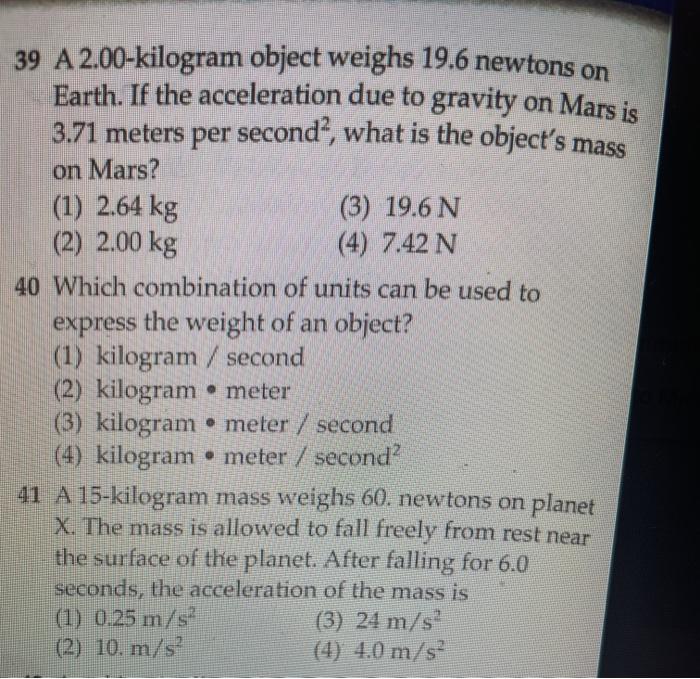 Solved 39 A 2.00-kilogram object weighs 19.6 newtons on | Chegg.com