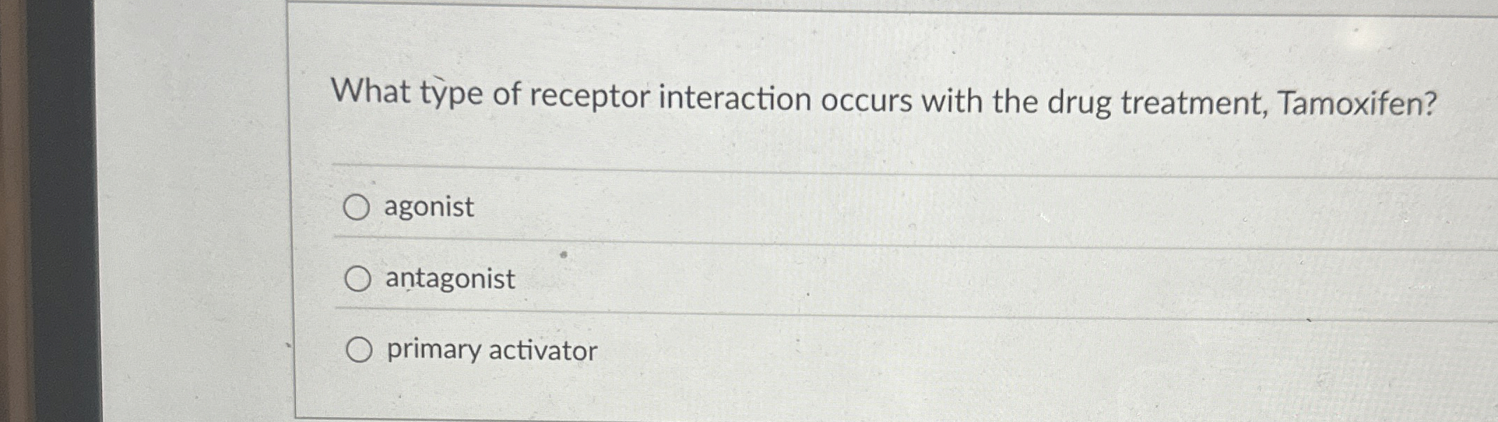 Solved What type of receptor interaction occurs with the | Chegg.com