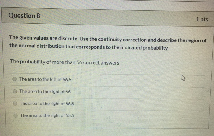 Solved Question 8 1 pts The given values are discrete. Use | Chegg.com