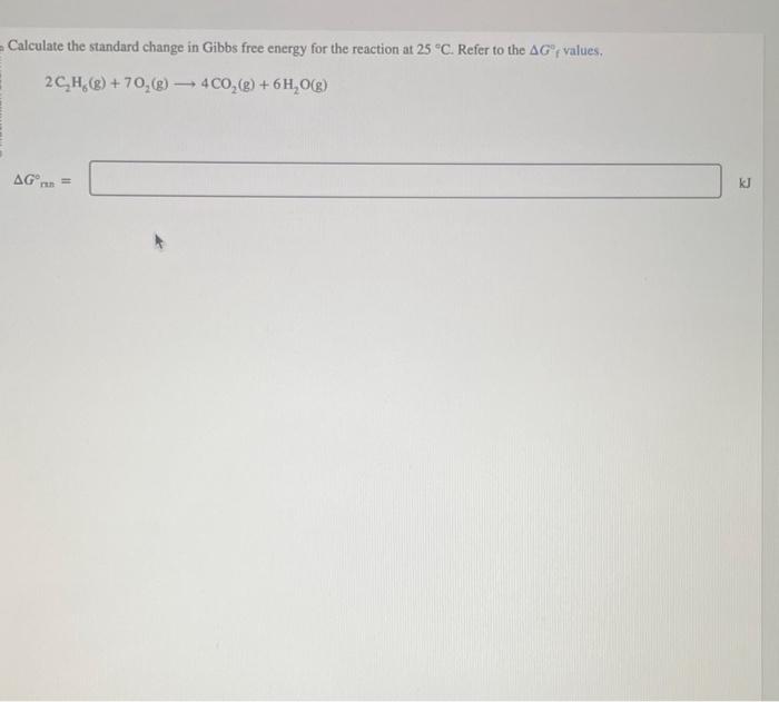 Solved Calculate the standard change in Gibbs free energy | Chegg.com