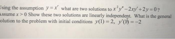Solved Using the assumption y=x" what are two solutions to | Chegg.com