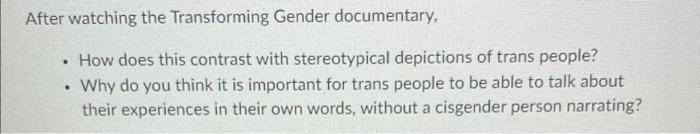 Solved After watching the Transforming Gender documentary, - | Chegg.com