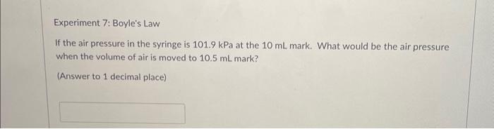 Solved Experiment 7: Boyle's Law If the air pressure in the | Chegg.com