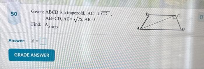 Solved DO THIS NOT USING TRIG: 50 Answer: Given: ABCD is a | Chegg.com