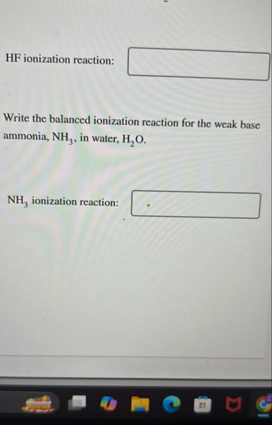 Solved HF ionization reaction: Write the balanced | Chegg.com