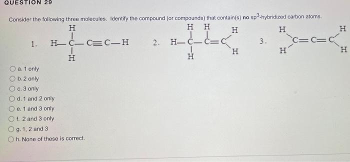Solved QUESTION 29 Consider the following three molecules. | Chegg.com