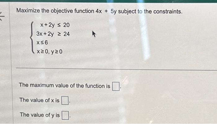 Solved Maximize The Objective Function 4x 5y Subject To The