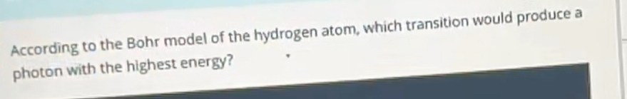 Solved According to the Bohr model of the hydrogen atom, | Chegg.com