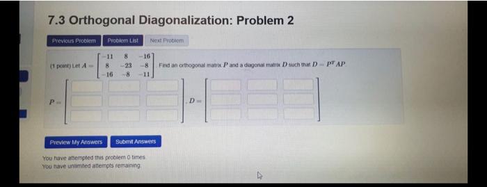 Solved 7.3 Orthogonal Diagonalization: Problem 2 Previous | Chegg.com