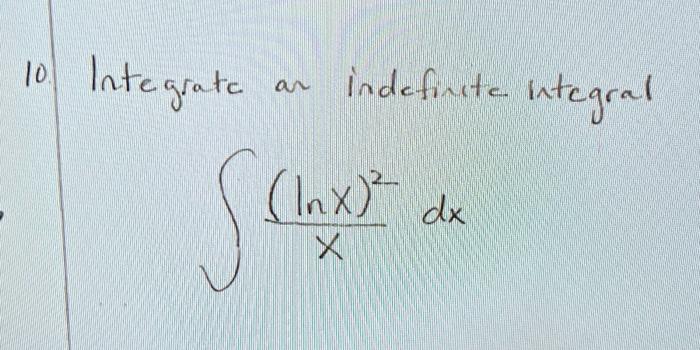 Solved Integrate an indefinte integral ∫x(lnx)2dx | Chegg.com
