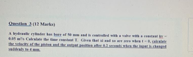 Solved Question 3 (12 ﻿Marks)A hydraulic cylinder has bore | Chegg.com
