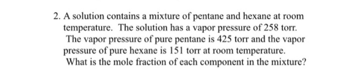 Solved 2. A solution contains a mixture of pentane and | Chegg.com