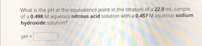 Solved What is the pH at the equivalence point in the | Chegg.com