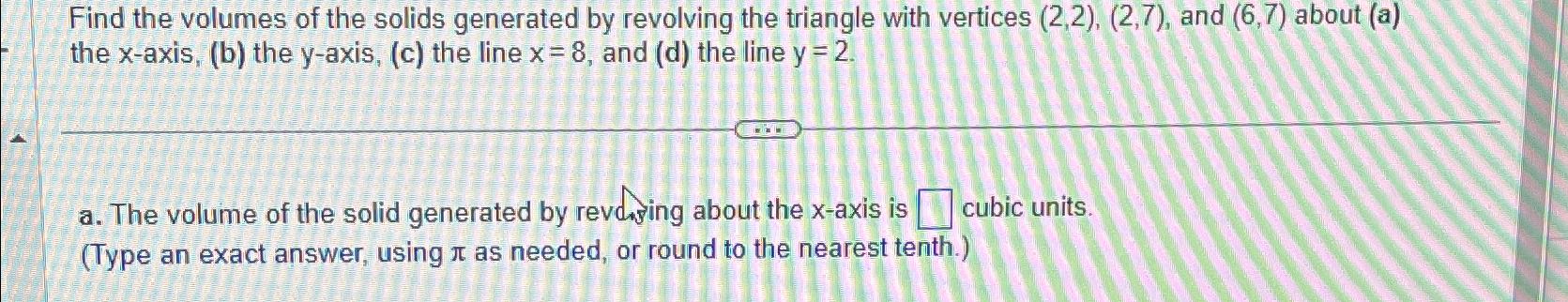 Solved Find the volumes of the solids generated by revolving | Chegg.com