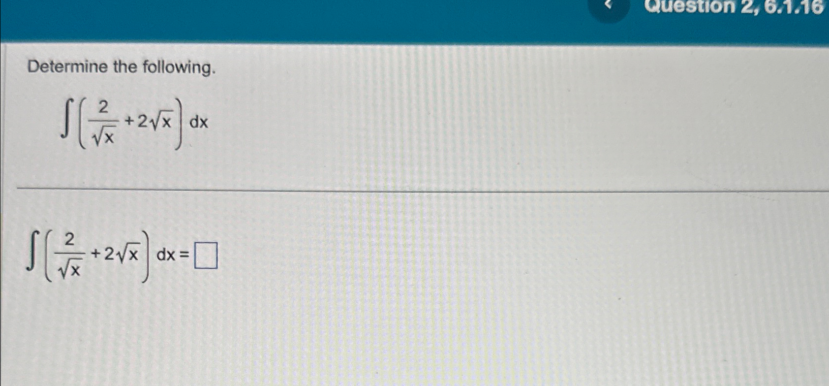 Solved Determine the following.∫﻿﻿(2x2+2x2)dx∫﻿﻿(2x2+2x2)dx= | Chegg.com