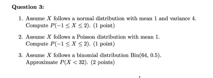 Solved Question 3: 1. Assume X follows a normal distribution | Chegg.com