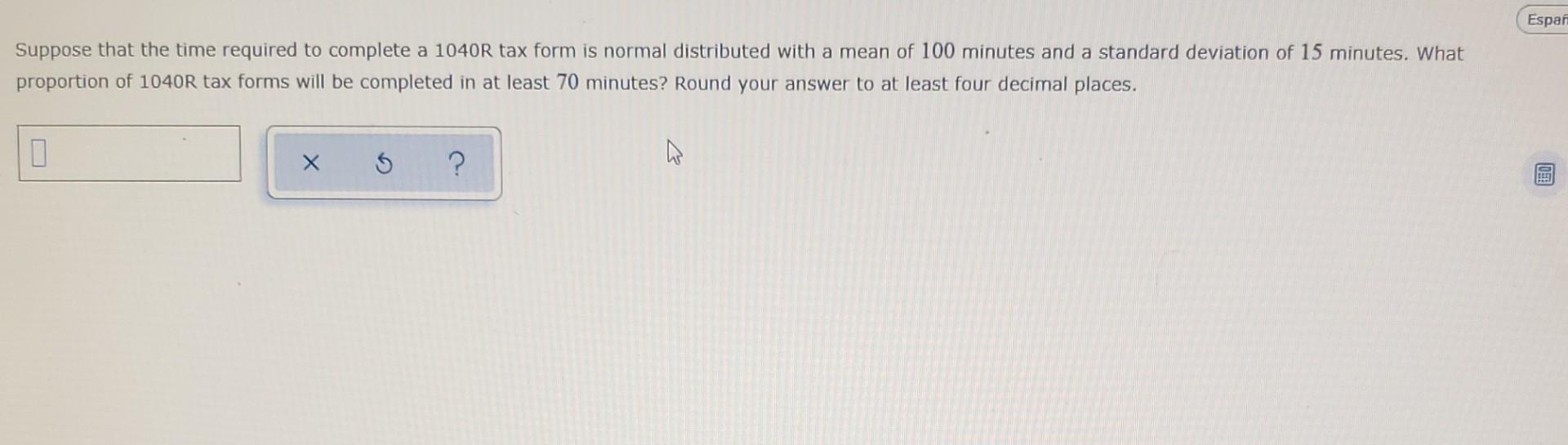 Solved Suppose that the time required to complete a 1040R | Chegg.com