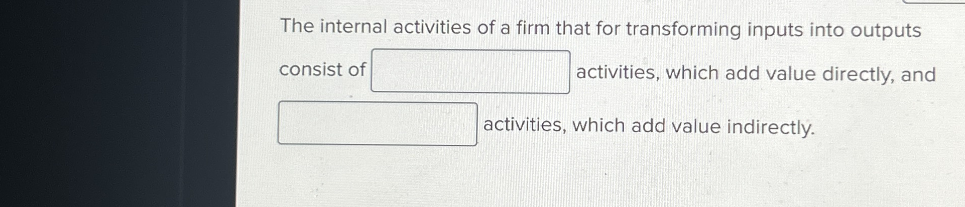 Solved The internal activities of a firm that for | Chegg.com