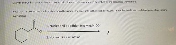 Solved Draw the curved arrow notation and products for the | Chegg.com
