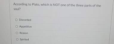Solved According to Plato, which is NOT one of the three | Chegg.com
