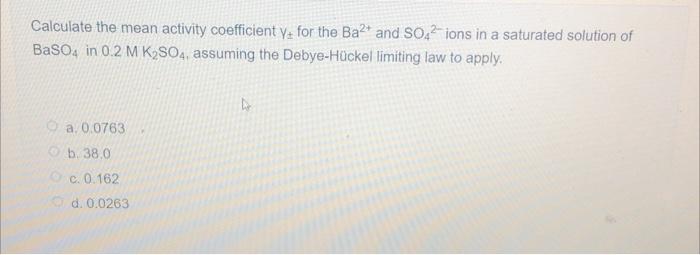 Solved Calculate the mean activity coefficient y+ for the | Chegg.com