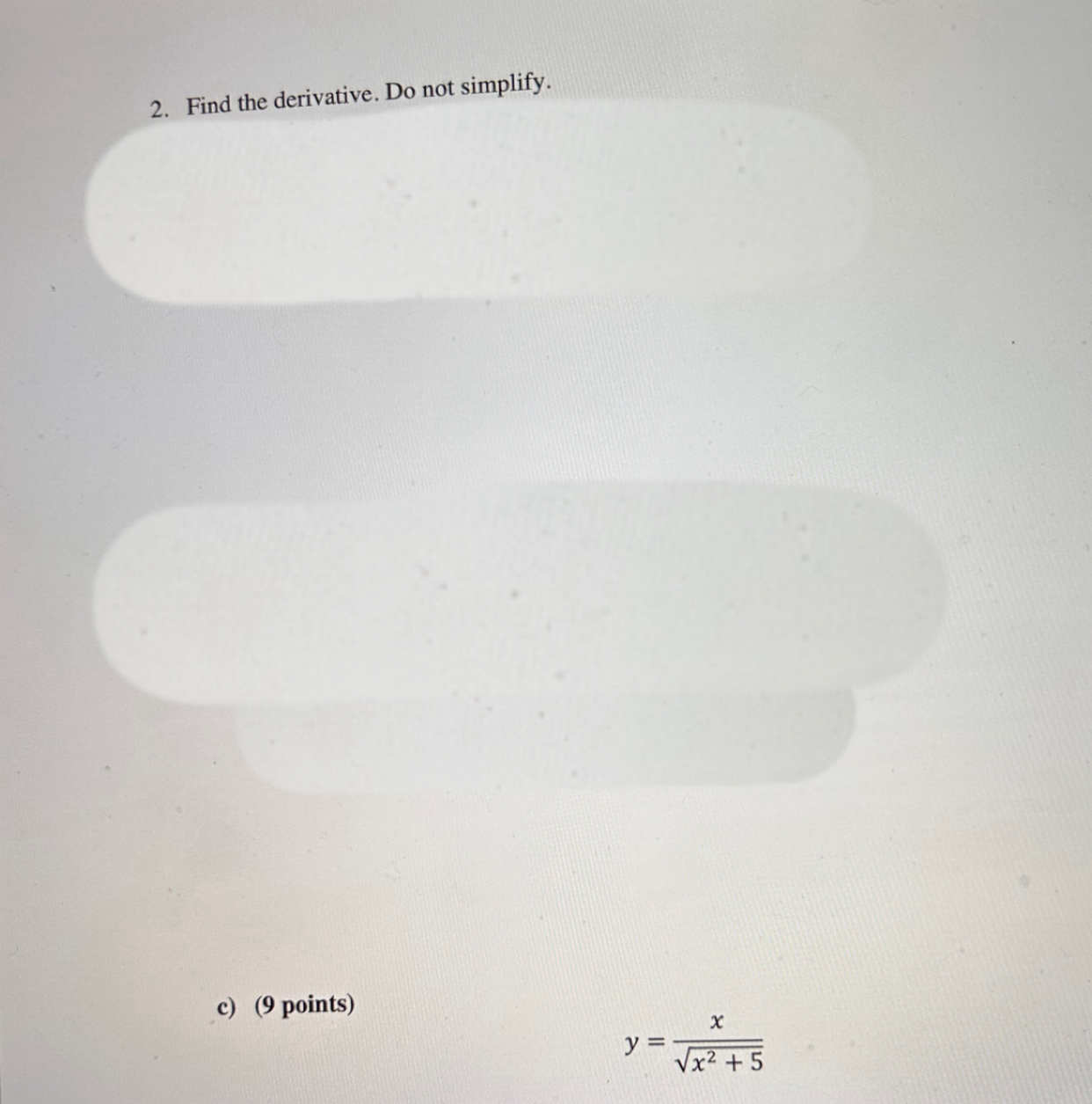 Solved Find the derivative. Do not simplify.c) | Chegg.com