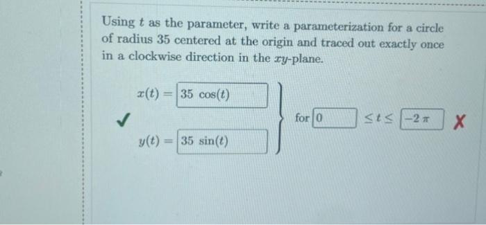 Solved Using t as the parameter, write a parameterization | Chegg.com