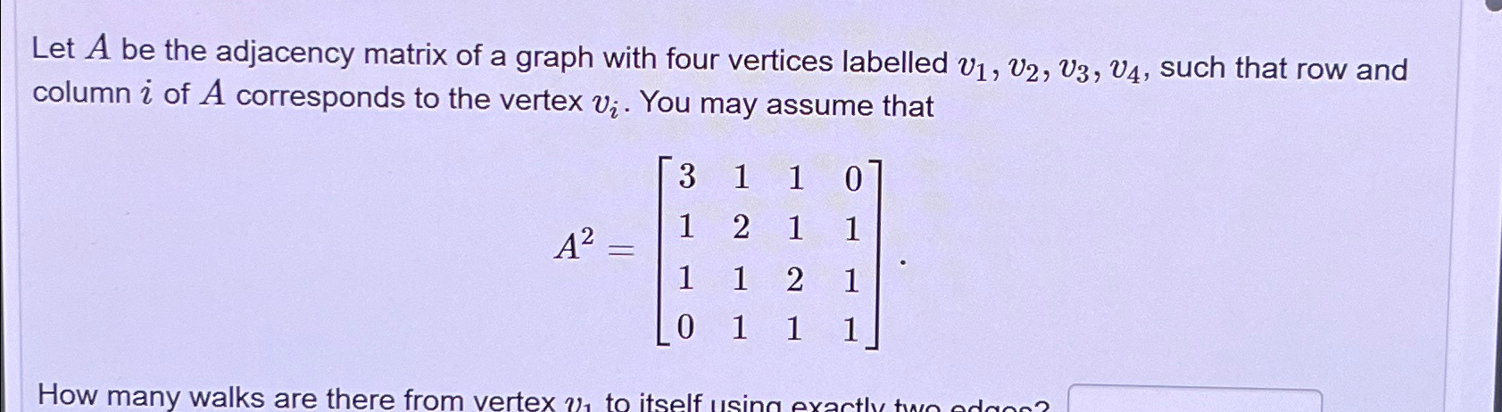Solved Let A ﻿be the adjacency matrix of a graph with four | Chegg.com