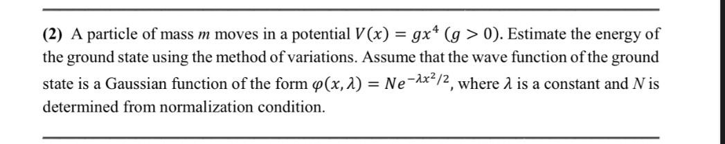 Solved (2) A particle of mass m moves in a potential | Chegg.com