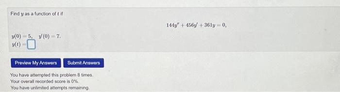Solved Find y as a function of t if 144y′′+456y+361y=0 | Chegg.com