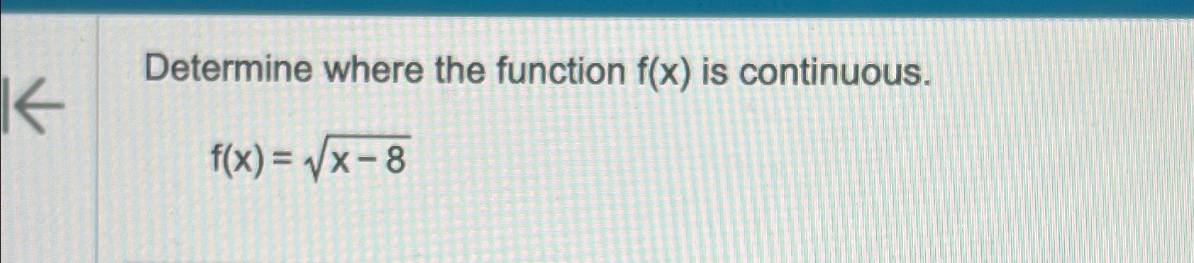 Solved Determine where the function f(x) ﻿is | Chegg.com