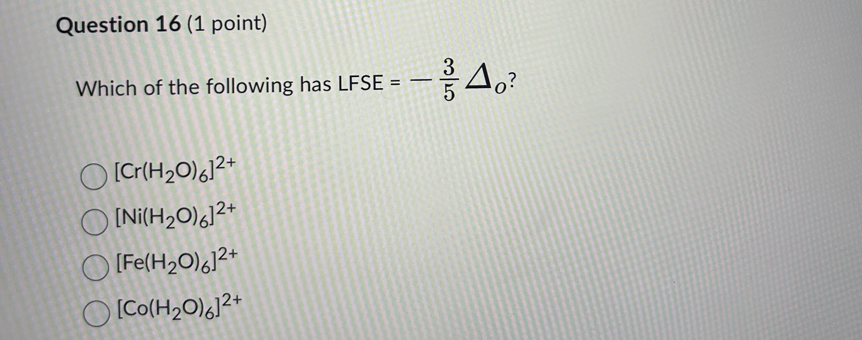 Solved Question 16 (1 ﻿point)Which of the following has LFSE | Chegg.com