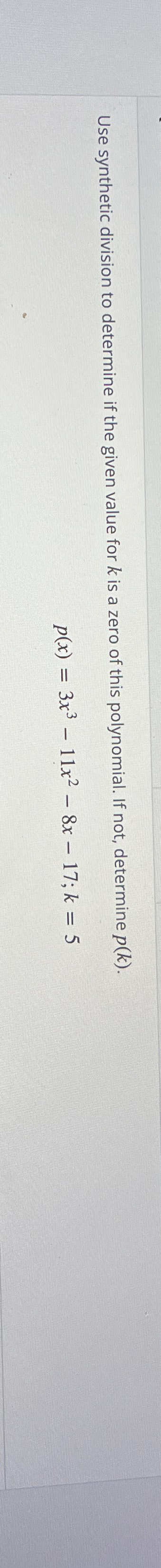 Solved Use synthetic division to determine if the given | Chegg.com Solved Use synthetic division to determine if the given | Chegg.com
