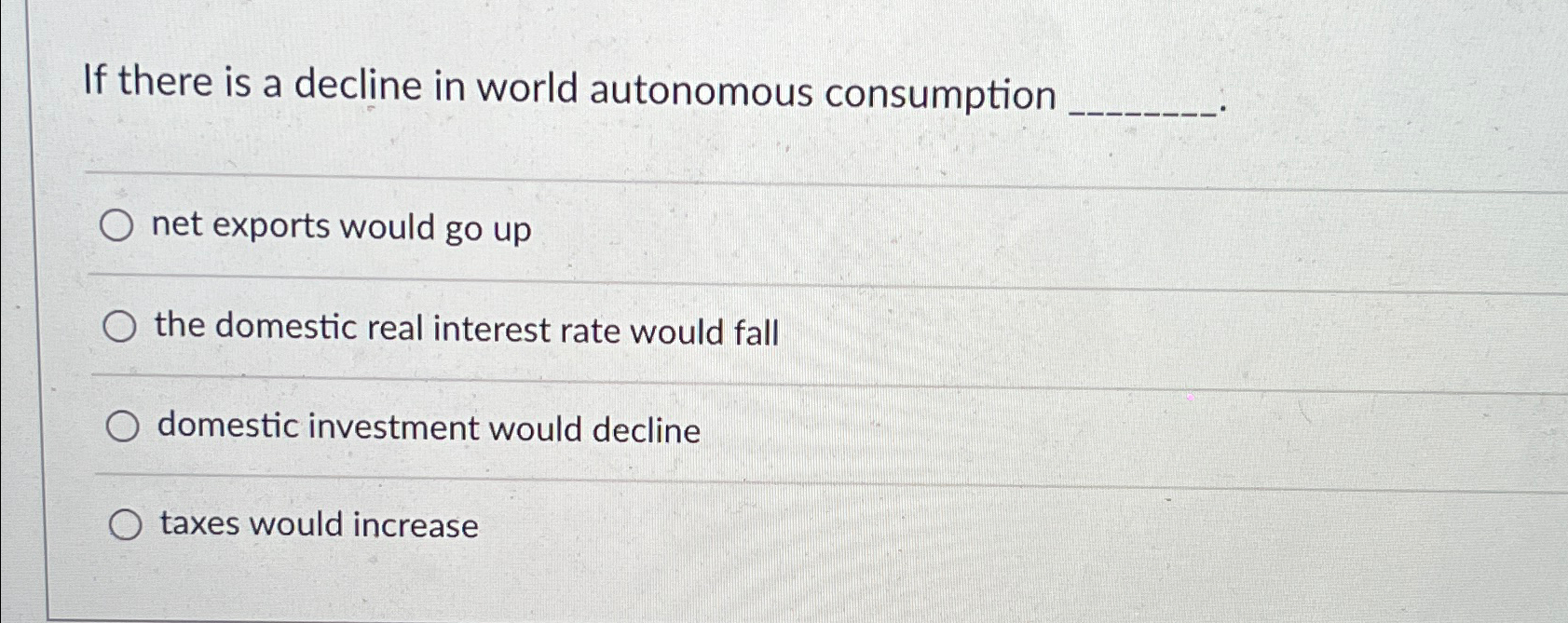 Solved If there is a decline in world autonomous | Chegg.com