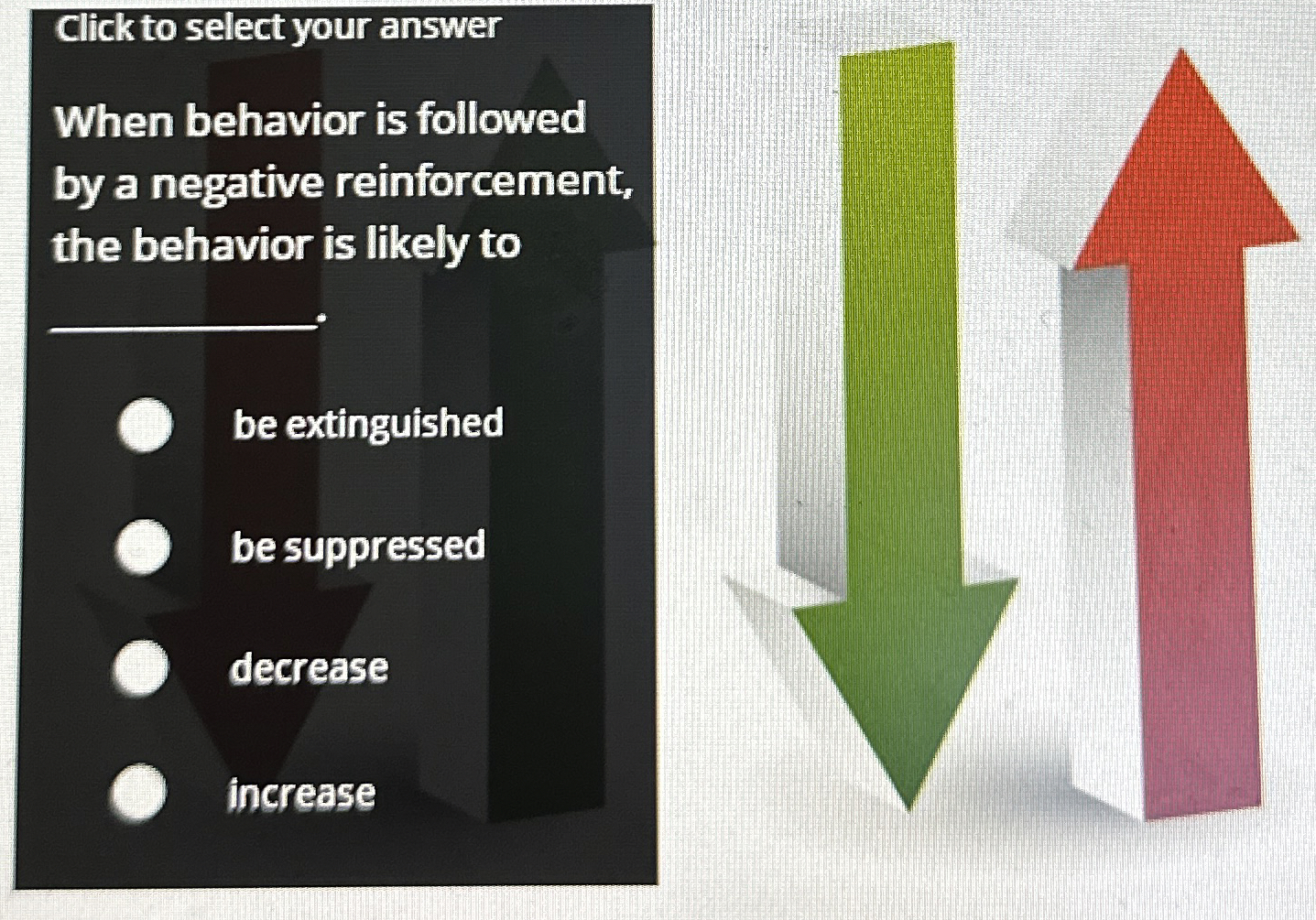 Solved Click to select your answerWhen behavior is followed | Chegg.com