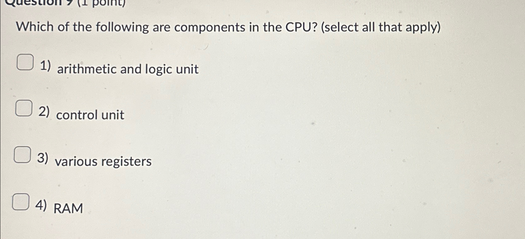 Solved Which of the following are components in the CPU? | Chegg.com
