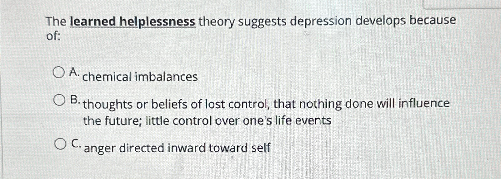Solved The learned helplessness theory suggests depression | Chegg.com