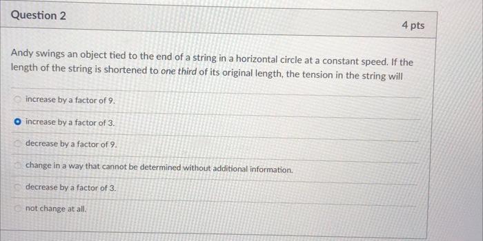 Solved Question 2 4 pts Andy swings an object tied to the | Chegg.com