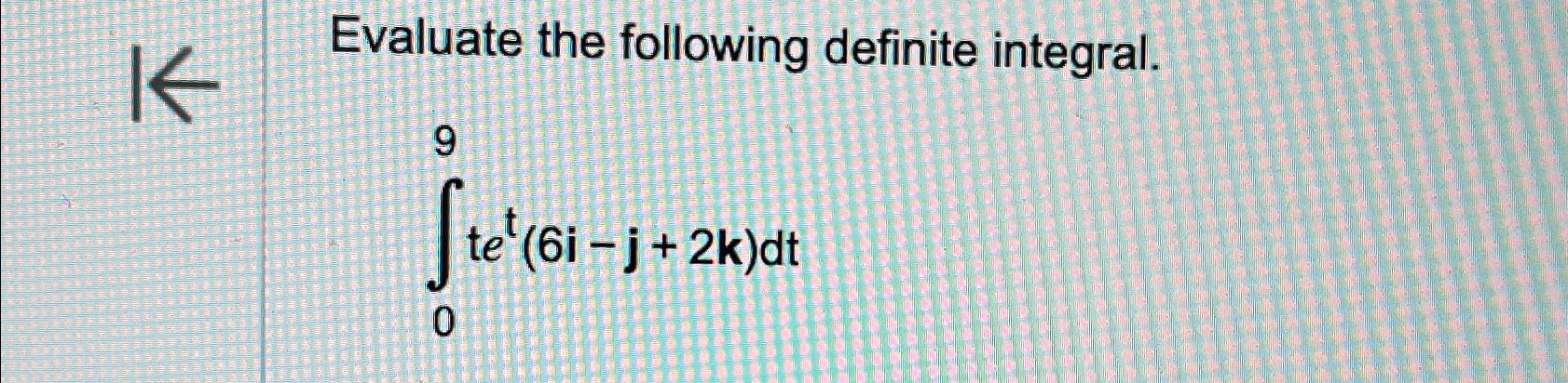 Solved Evaluate the following definite | Chegg.com