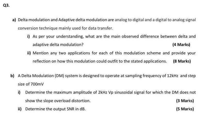 Solved Q3. a) Delta modulation and Adaptive delta modulation | Chegg.com