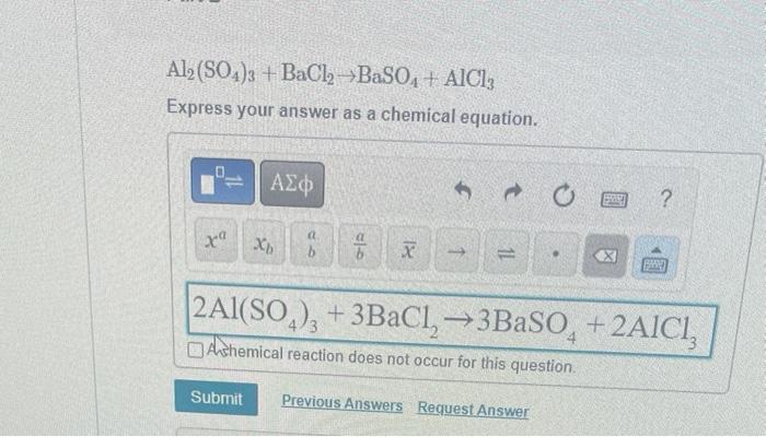 Solved Al2(SO4)3+BaCl2→BaSO4+AlCl3 Express your answer as a | Chegg.com