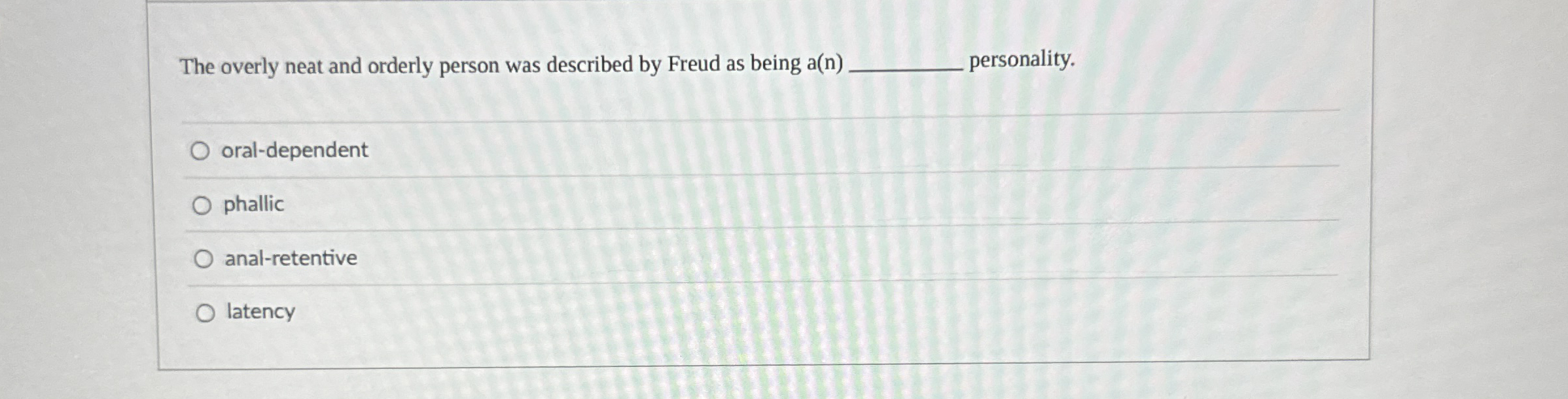 Solved The overly neat and orderly person was described by | Chegg.com