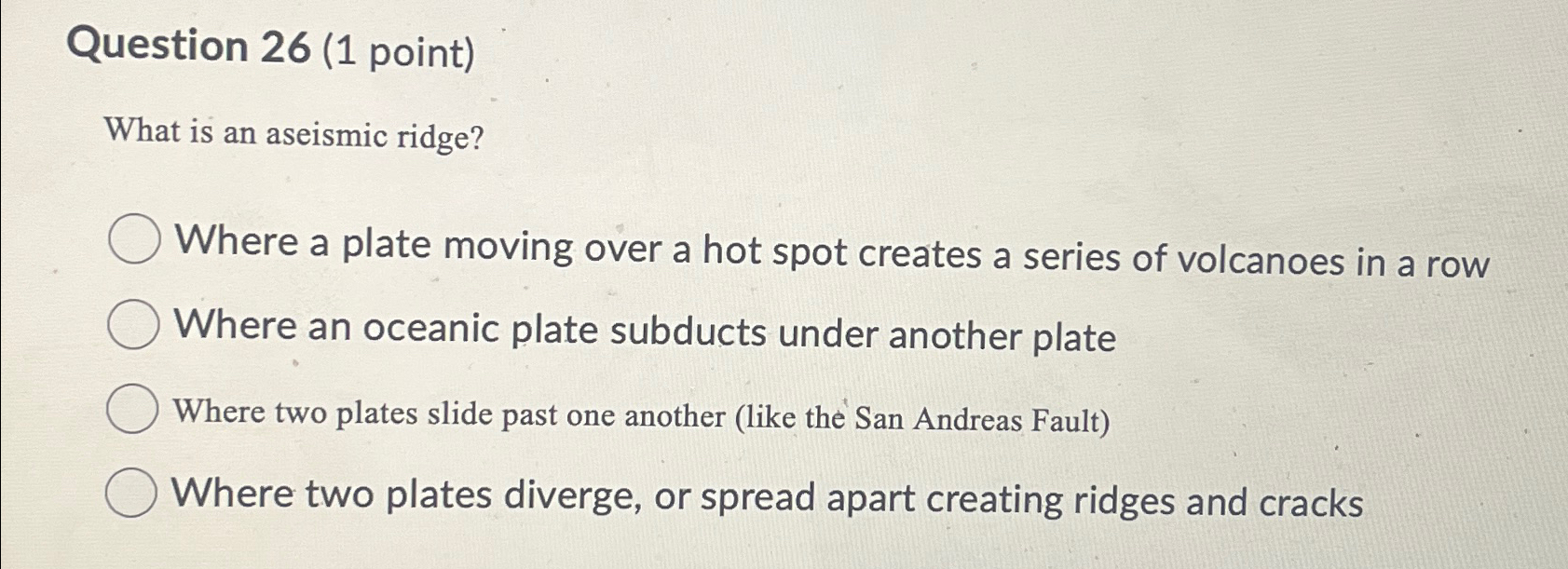 Solved Question 26 (1 ﻿point)What is an aseismic ridge?Where | Chegg.com
