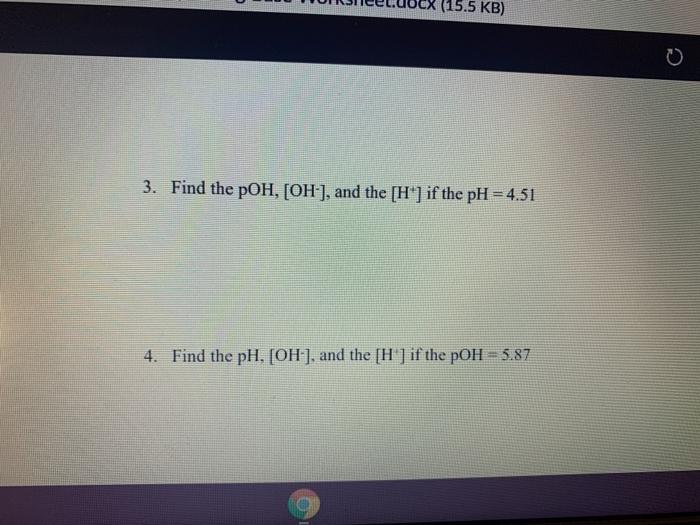 Solved (15.5 KB) 3. Find the pOH, [OH-], and the [H") if the | Chegg.com