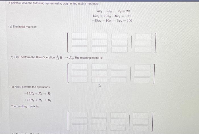 Solved (5 points) Solve the following system using augmented | Chegg.com