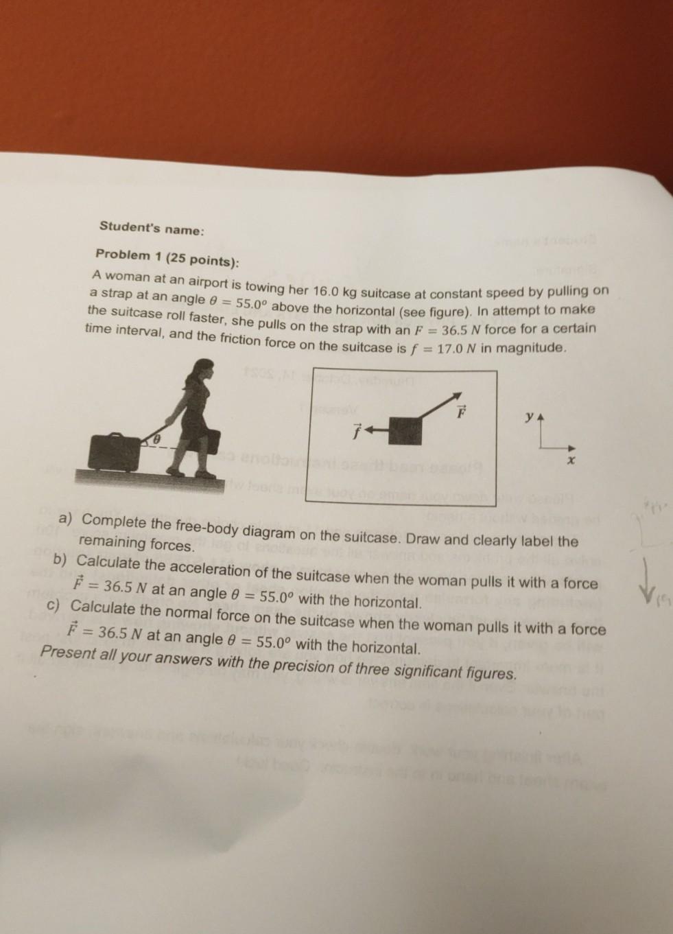 Solved Student's name: Problem 1 (25 points): a strap at an | Chegg.com