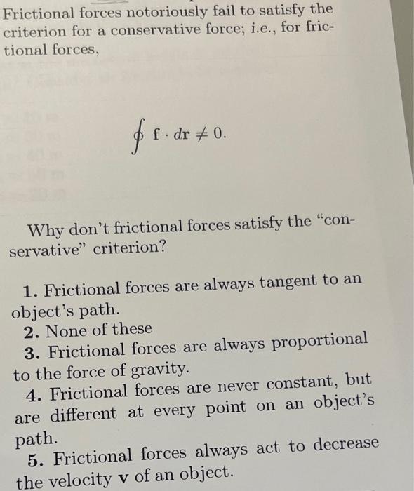 Solved Frictional forces notoriously fail to satisfy the | Chegg.com